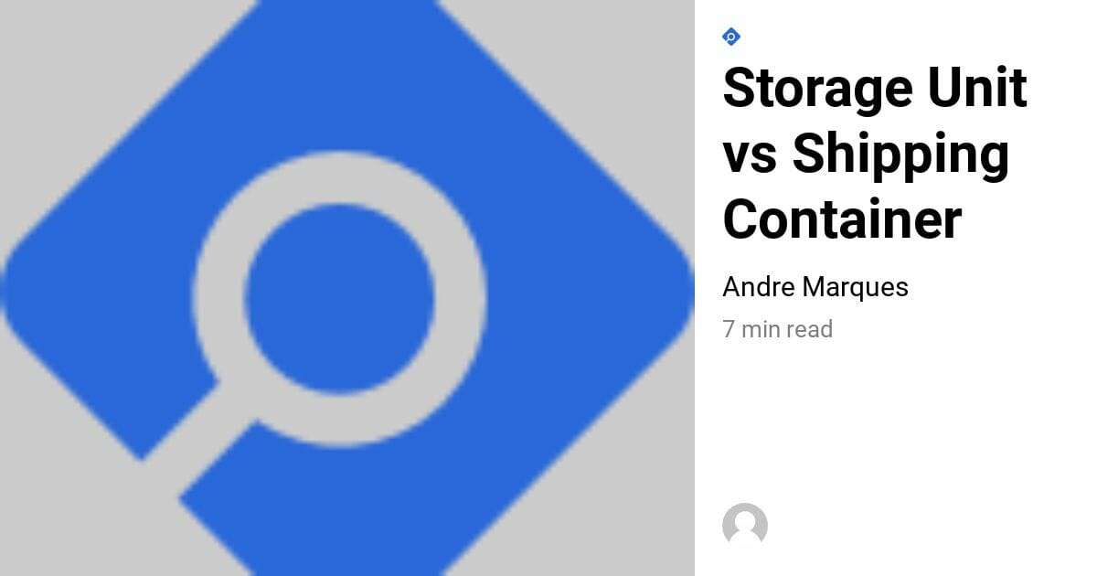 Storage Unit vs Shipping Container - Squab Storage