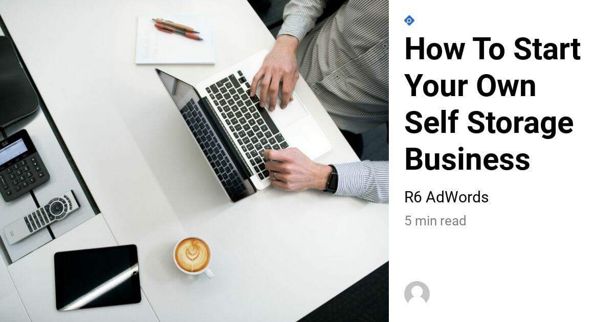 How To Start Your Own Self Storage Business - Squab Storage