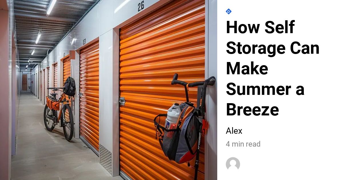 How Self Storage Can Make Summer a Breeze - Squab Storage