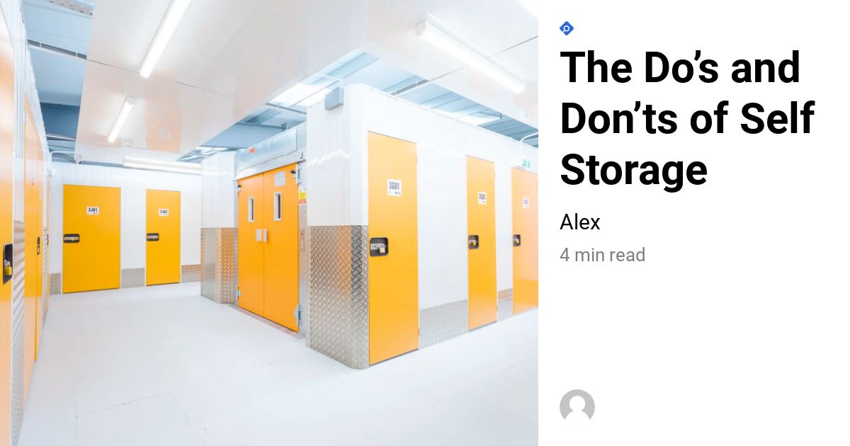 The Do’s and Don’ts of Self Storage - Squab Storage