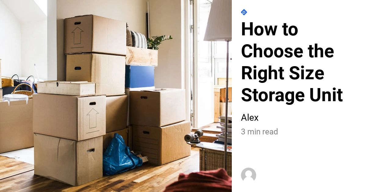 How to Choose the Right Size Storage Unit - Squab Storage